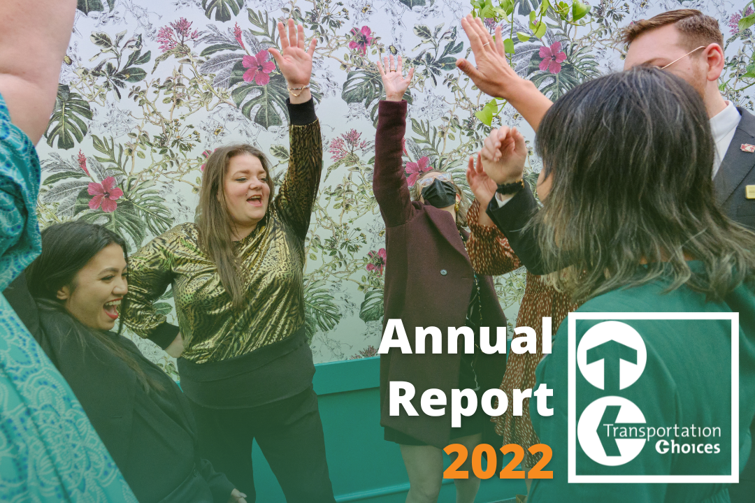 Annual Report 2022 - Transportation Choices Coalition